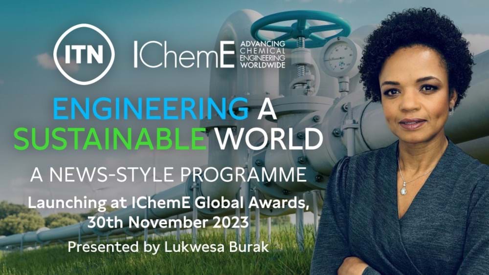 IChemE partners with ITN on Engineering a Sustainable World programme ...